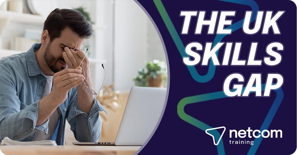 The Uk Skills Gap Netcom Training